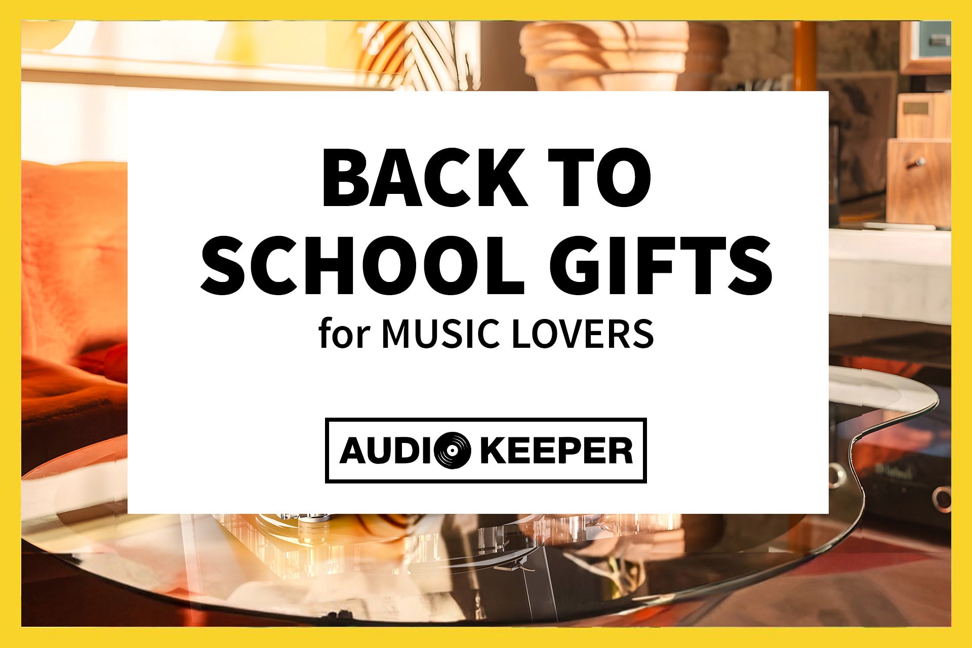 Audio Keeper | Why Our Acrylic Turntable is the Perfect Music Gift