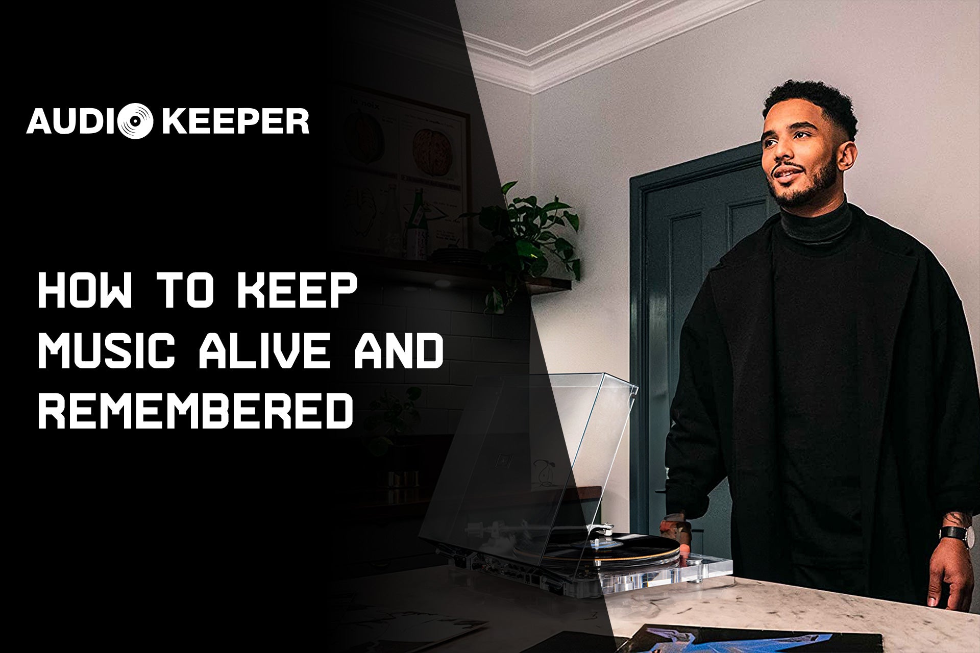 Audio Keeper | Our Mission is to Keep Music Alive and in Memory