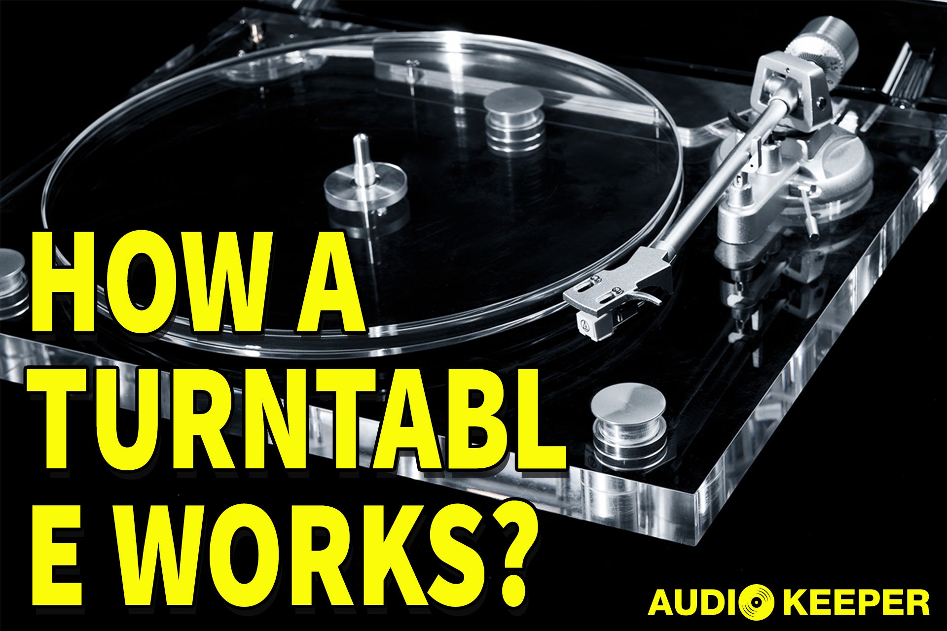 Audio Keeper | How Does a Turntable Play Records